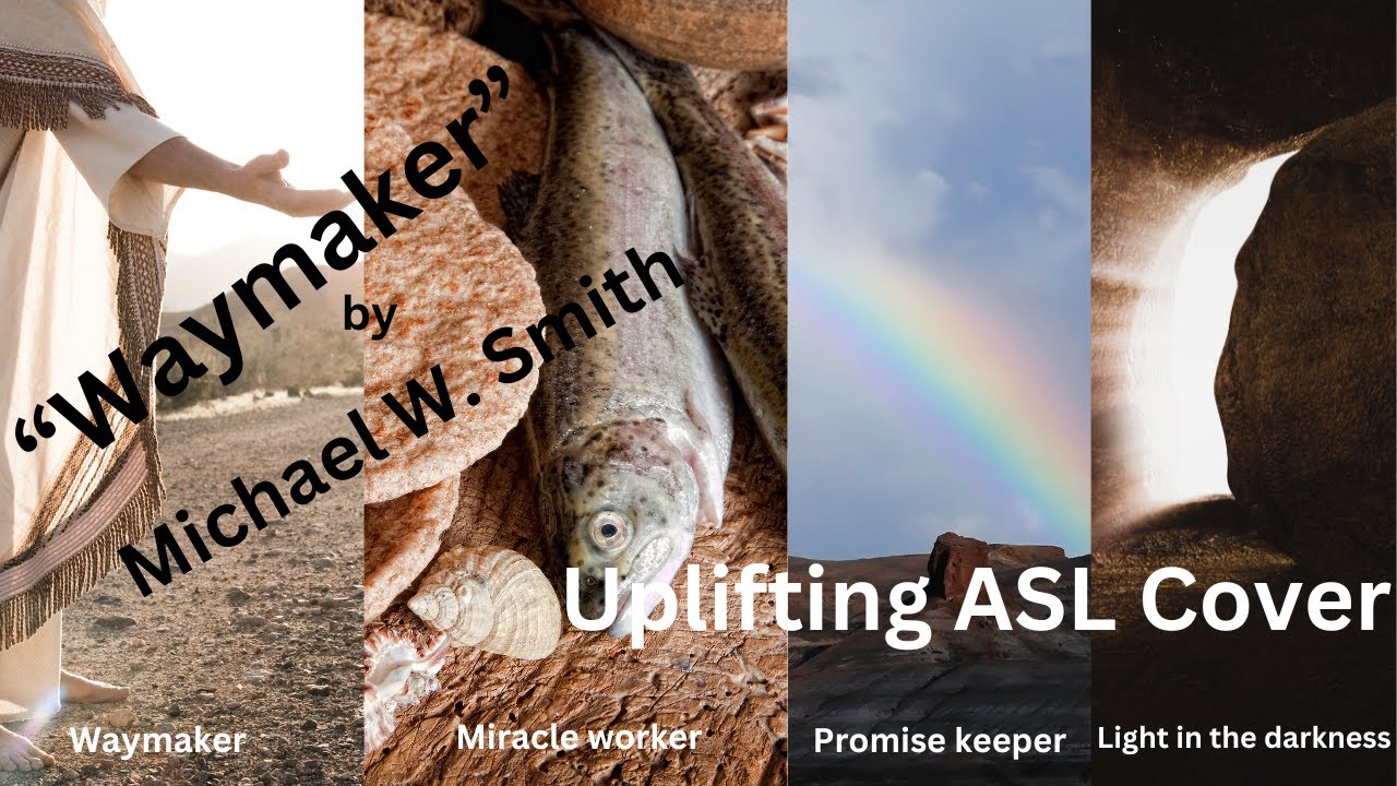 Waymaker by Michael W Smith (Uplifting ASL Cover) - YouTube