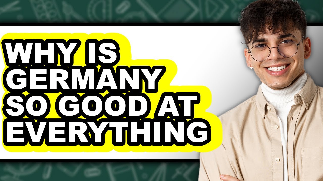 Why Is Germany So Good At Everything - Answered - YouTube