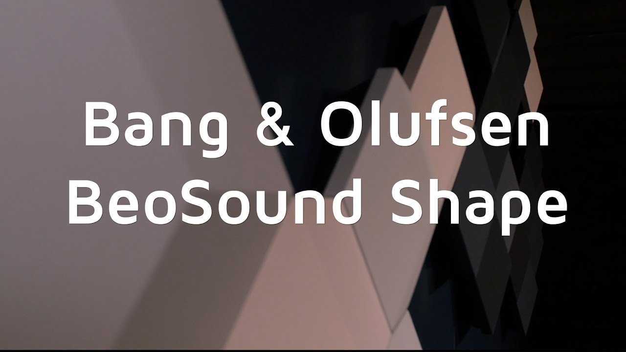 B&O BeoSound Shape - YouTube