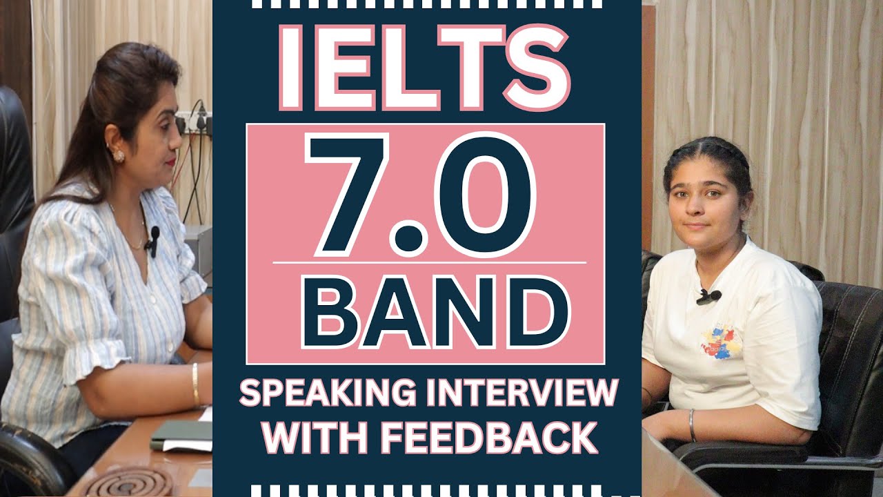 IELTS Speaking Interview 7.0 Band with Feedback - YouTube