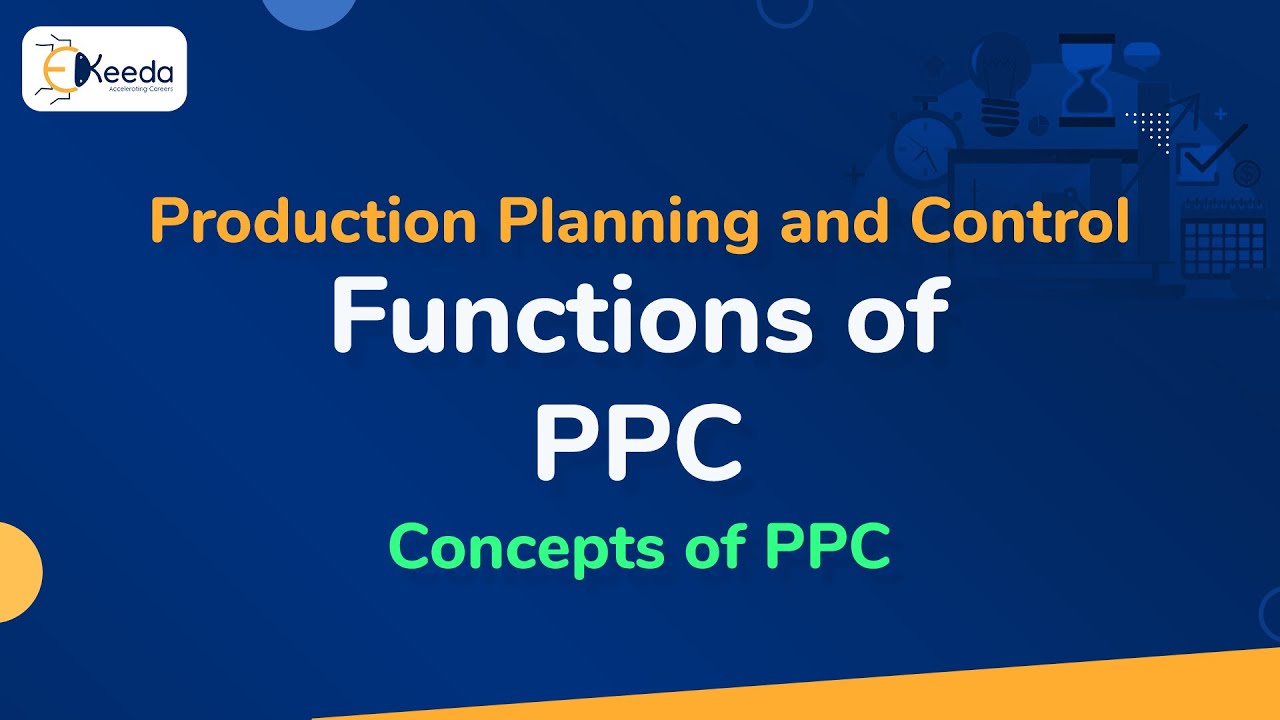 Functions Of PPC Concepts Of PPC Production Planning And Control
