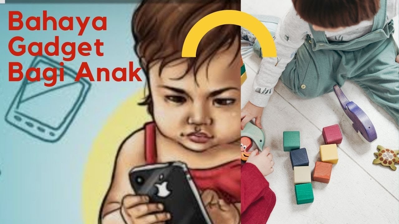 Bahaya/ Dampak Negatif Gadget Bagi Anak (Gadget Merusak Anak Anda ...