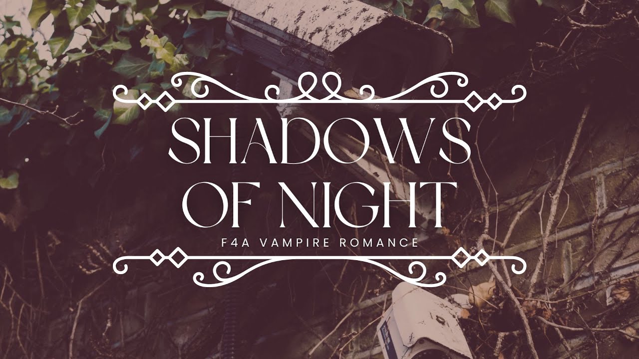 [Audio] Shadows of Night [F4A][Vampire Couple][Security Guards][Flirty ...