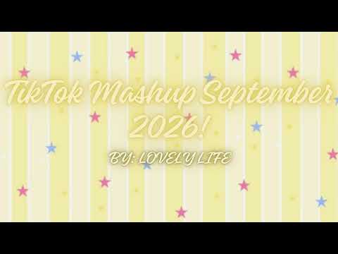TikTok Mashup September 2026! ✨🩷🎀