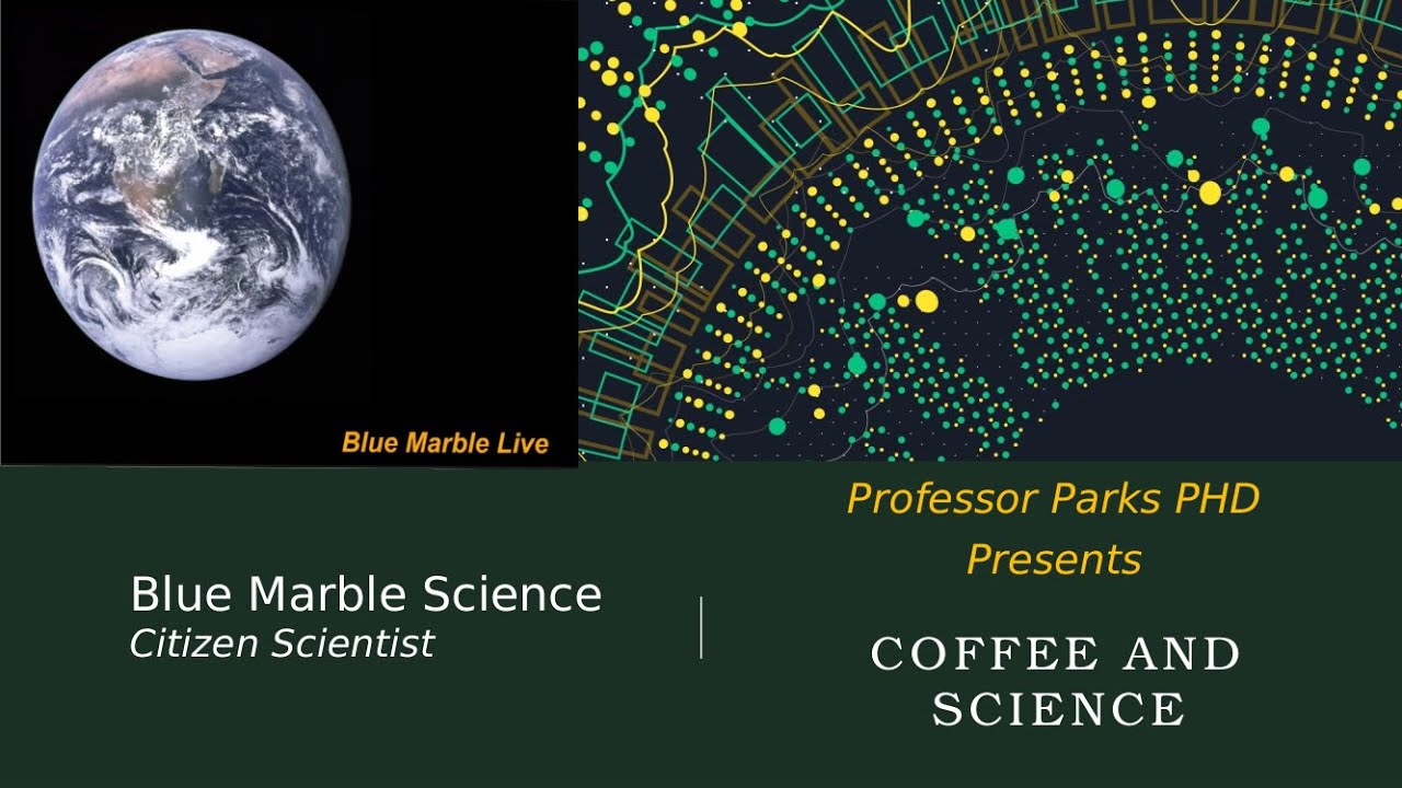 Professor Parks Presents Coffee and Science with Blue Marble Science ...