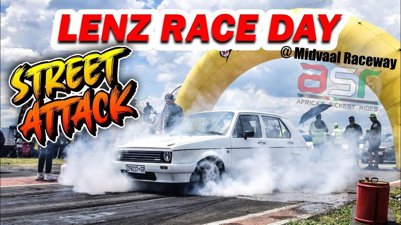 STREET ATTACK DRAG RACING AT MIDVAAL RACEWAY - LENZ DAY - YouTube