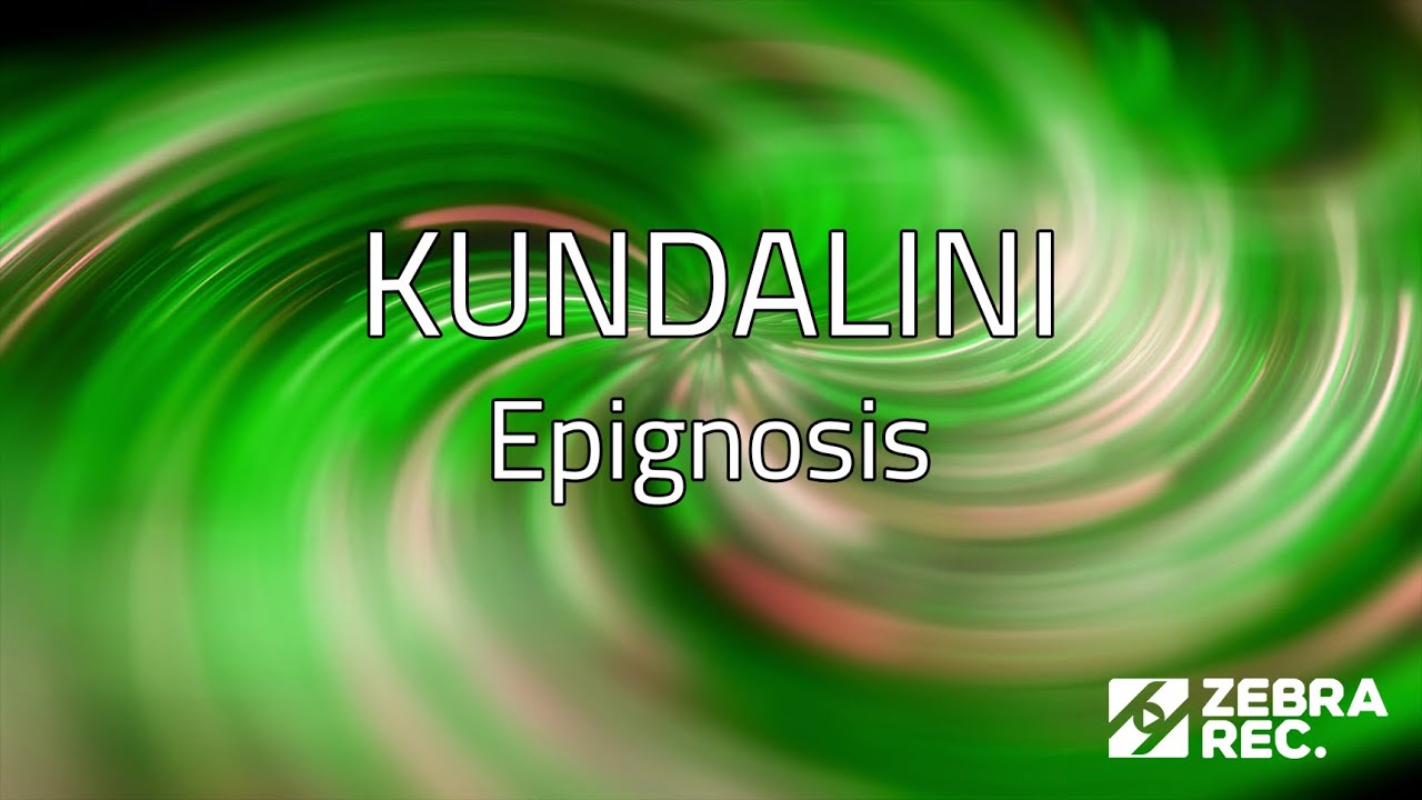KUNDALINI - Epignosis - YouTube