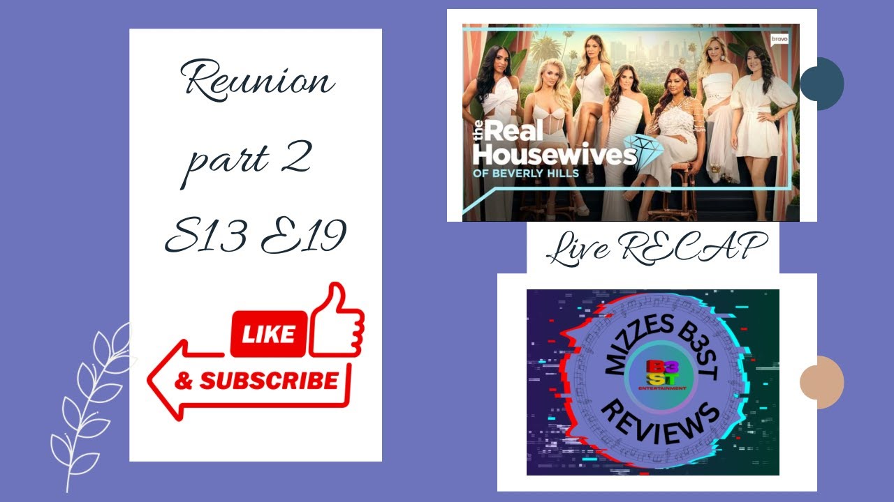 The Real Housewives of Beverly Hills Season 13 reunion Part 2 recap and ...