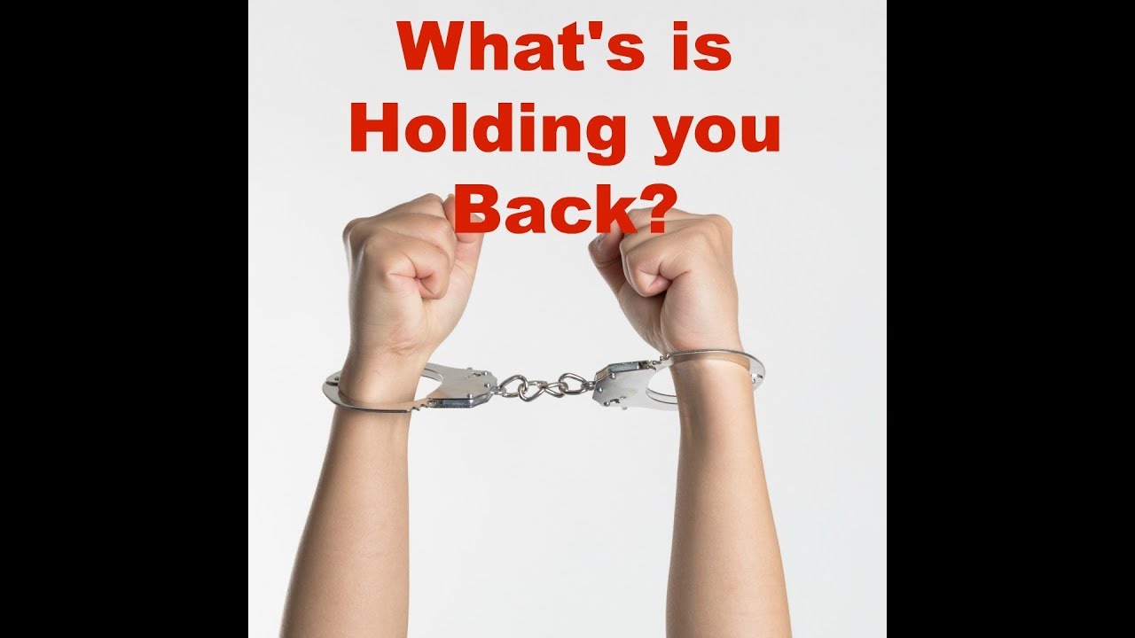 What Is Holding You Back YouTube what-is-holding-you-back-youtube