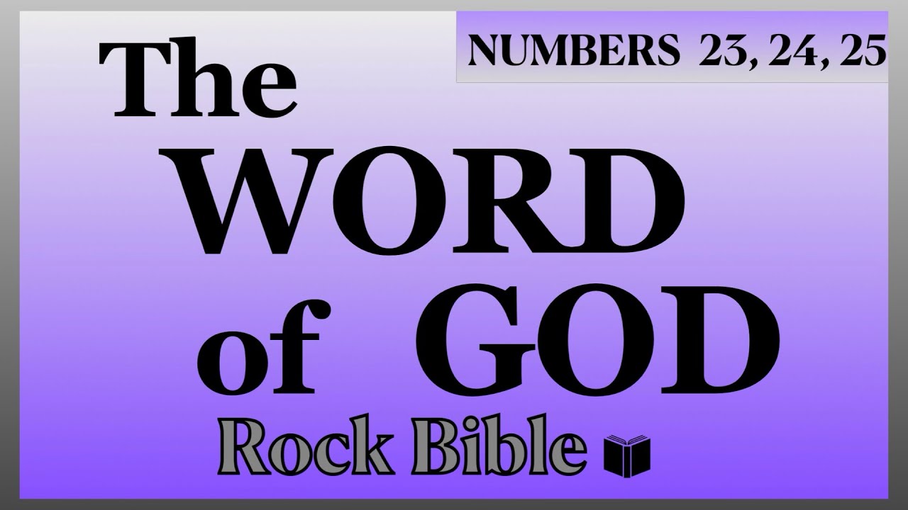 King James Daily Bible Reading; Numbers 23-25 - YouTube