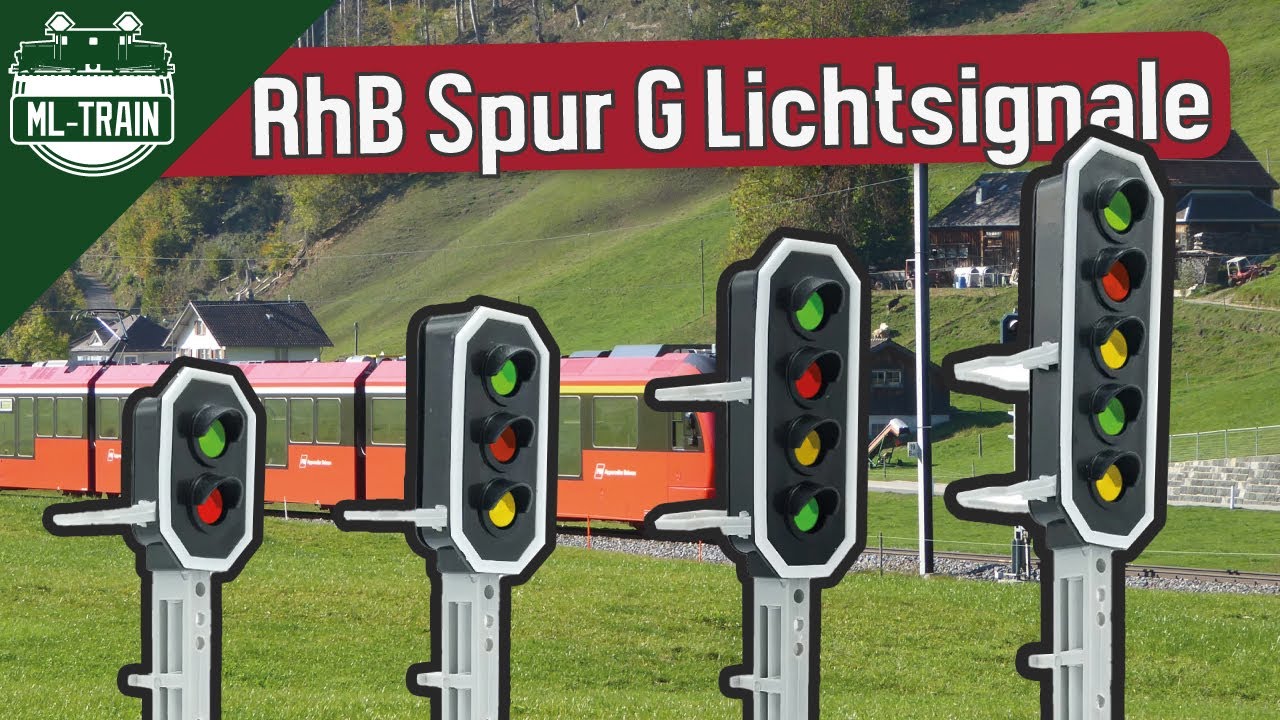 Die neuen Spur-G RhB Lichtsignale von ML-Train– Eine umfassende ...