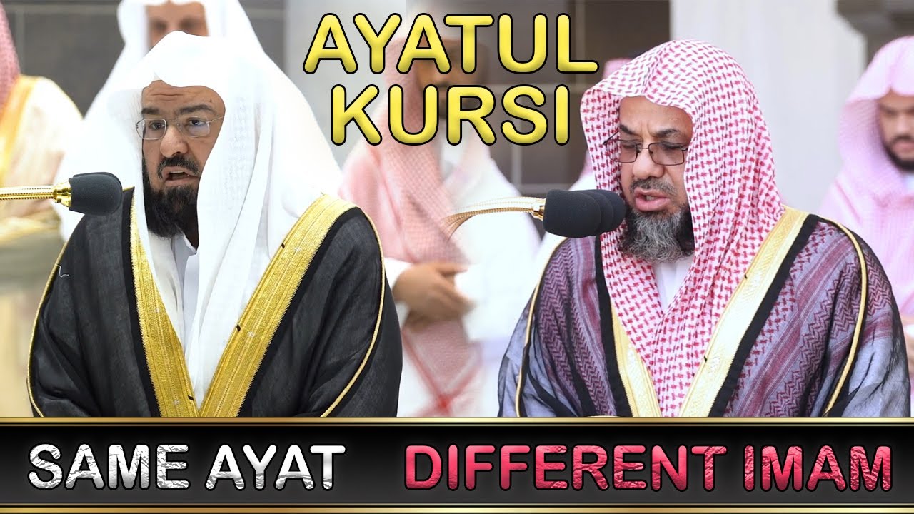 Ayatul Kursi Recitation By Sheikh Sudais and Sheikh Suraim | Same Ayat ...