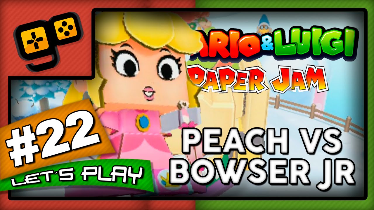 Mario & Luigi Paper Jam - Parte 22 - Peach vs Bowser Jr - YouTube