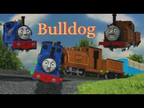 Thomas And Friends: Bull Dog Remake - YouTube