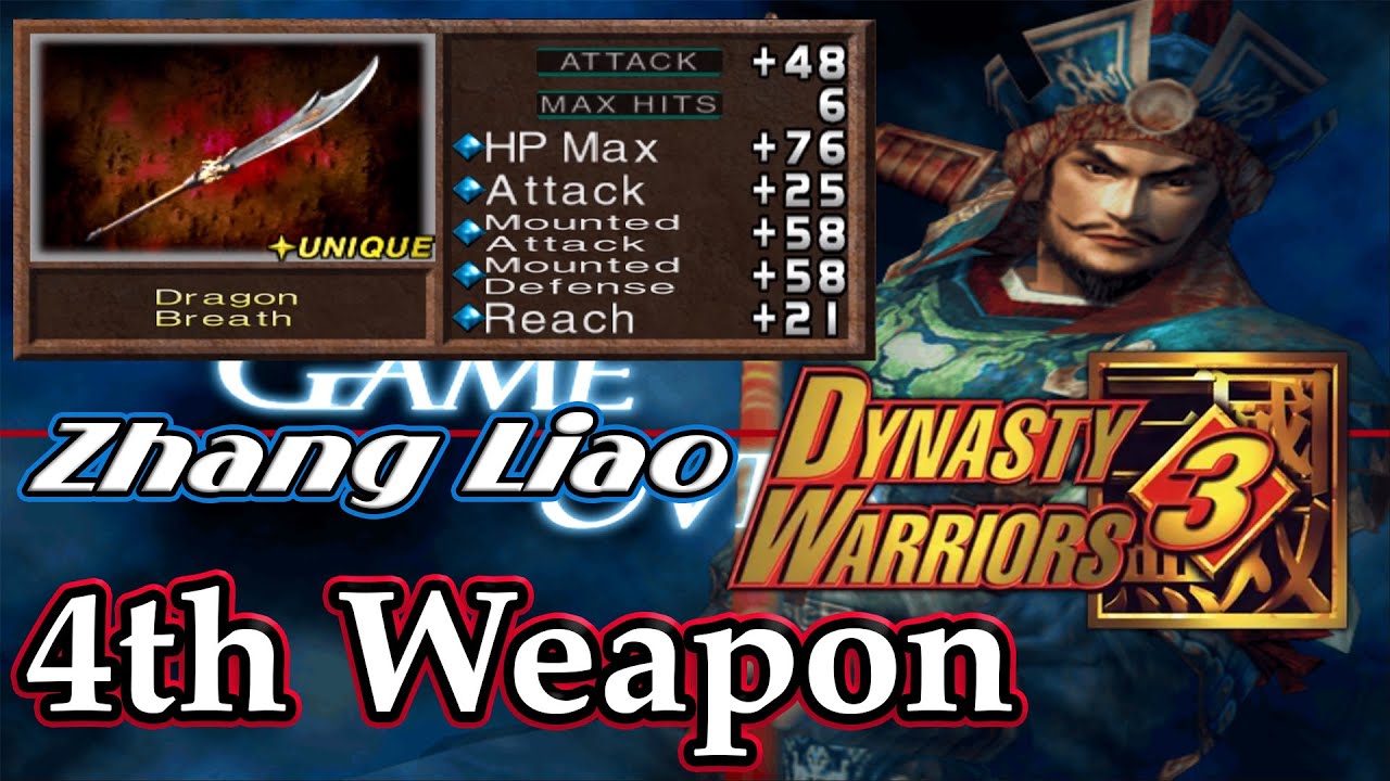 Dynasty Warriors 3 (100%): Zhang Liao - 4th Weapon | Dragon Breath ...