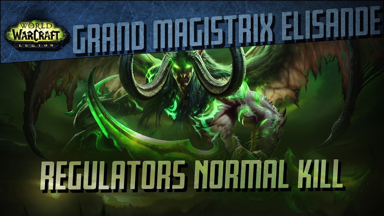World of Warcraft - Regulators - Grand Magistrix Elisande - YouTube