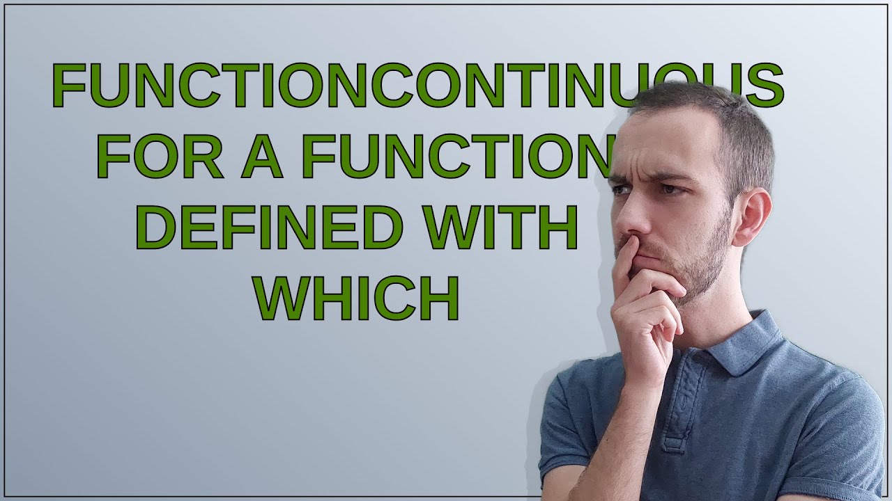 Mathematica: FunctionContinuous for a function defined with Which - YouTube