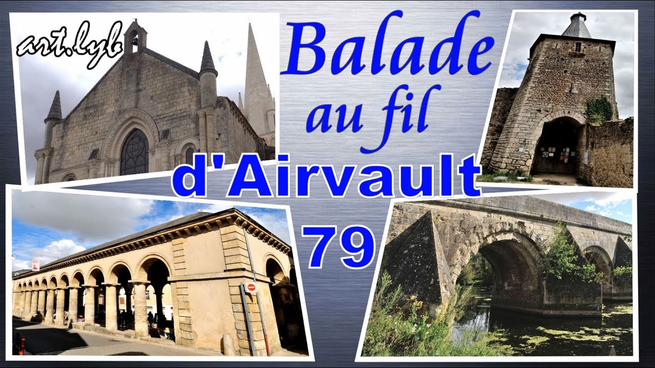 79 "Balade au fil d'Airvault" @artlyb25 - YouTube