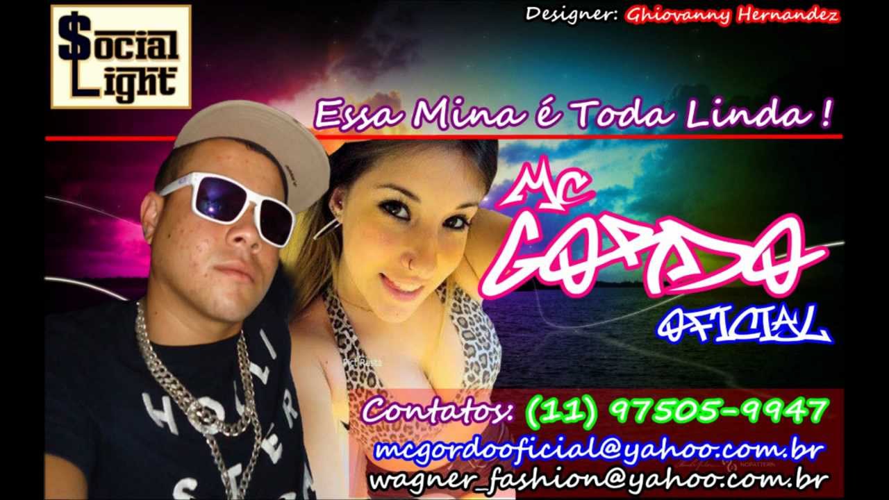 Mc Gordo - Essa Mina é Toda Linda - YouTube