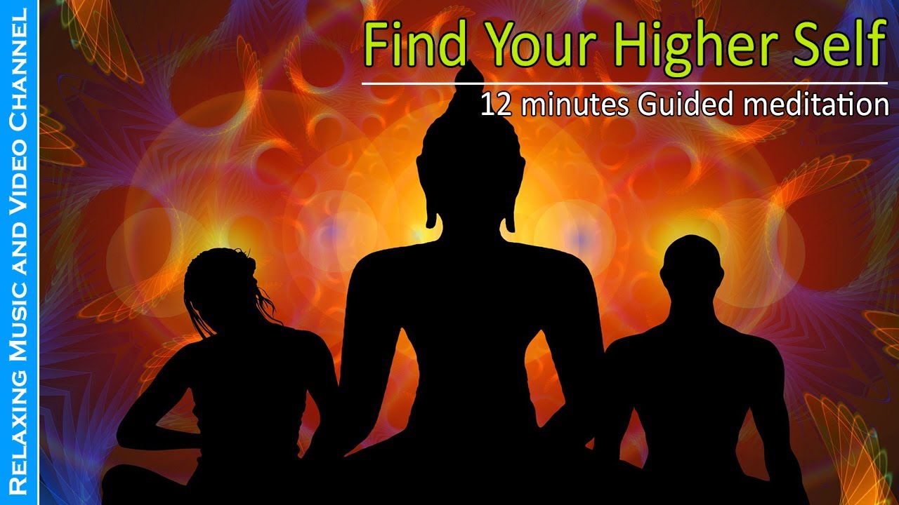 Find Your Higher Self - Guided Meditation - YouTube