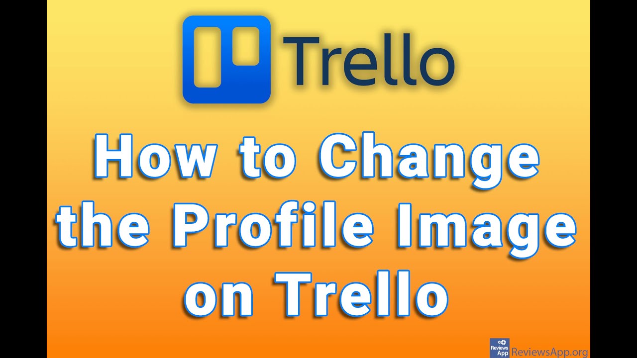 How to Change the Profile Image on Trello - YouTube