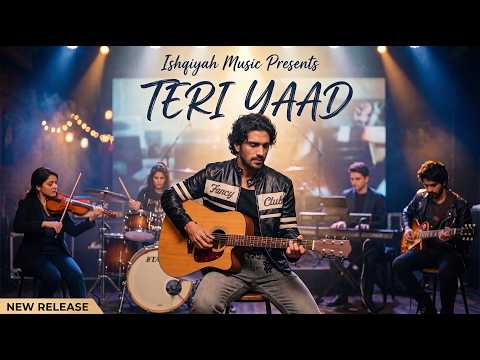 Teri Yaad | Emotional Love Song by Ishqiyah Music | Official Video 2026