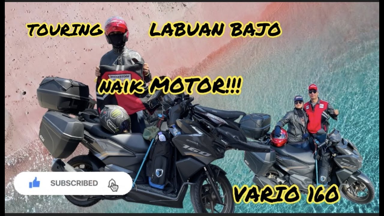 TOURING BEKASI LABUAN BAJO TEST DRIVE VARIO 160 MAIN JAUH KE INDONESIA ...