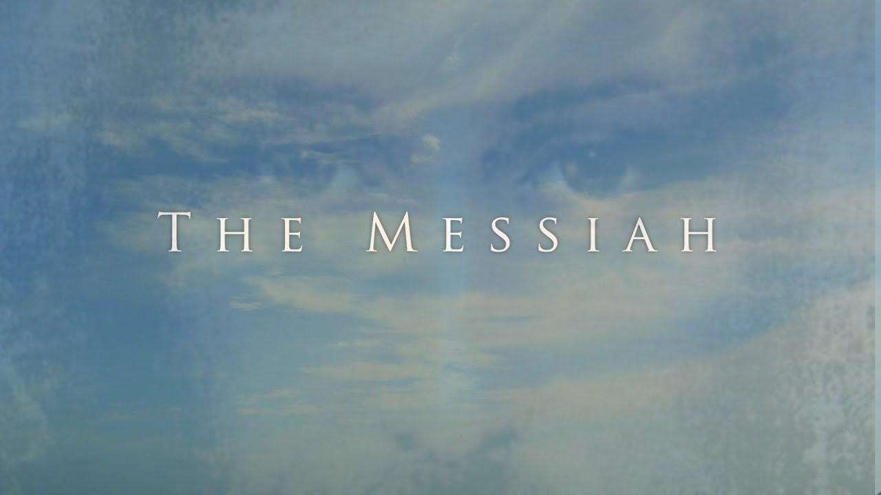 The Messiah - YouTube