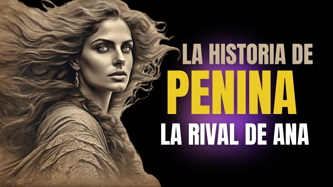 ¿PENINA? La Historia de PENINA, la rival de ANA - YouTube