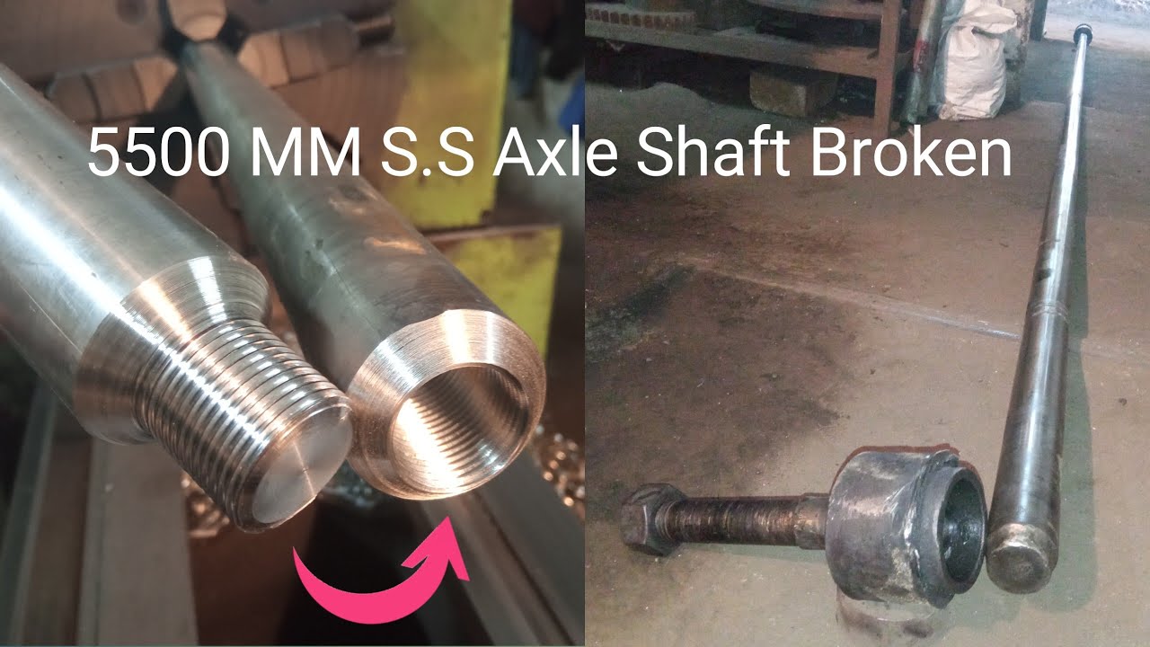 Making of Broken 5500mm S.S Axle Shaft With Extra Piece Having Both ...