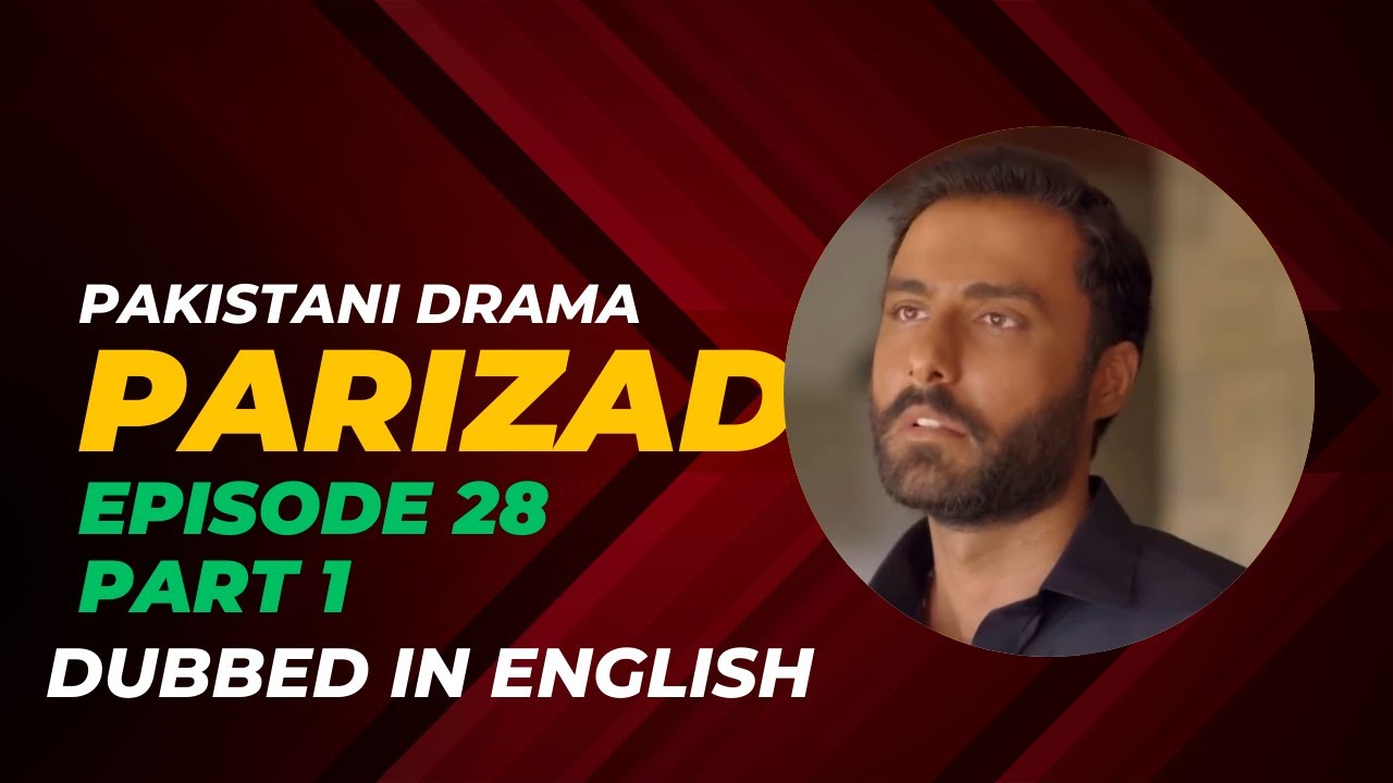 Drama Serial Parizaad | Short Explanation in English | Episode 28: Part ...