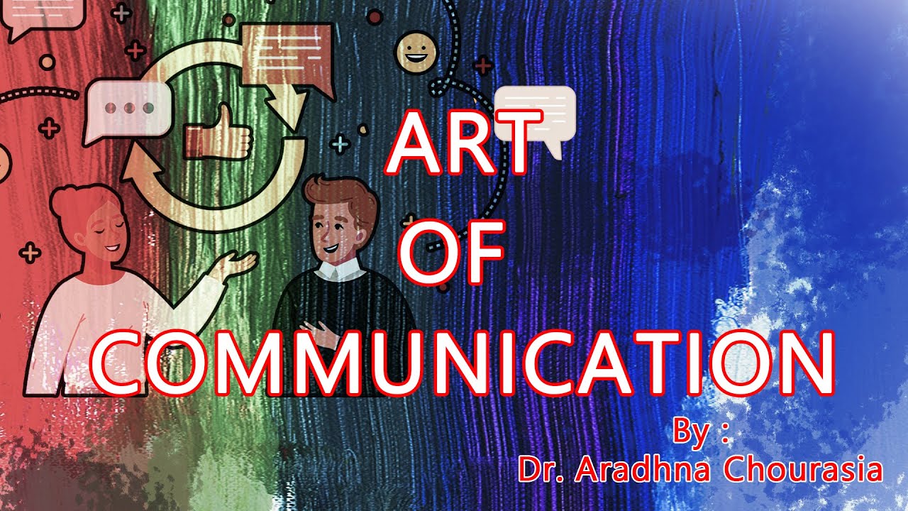 THE ART OF COMMUNICATION - YouTube