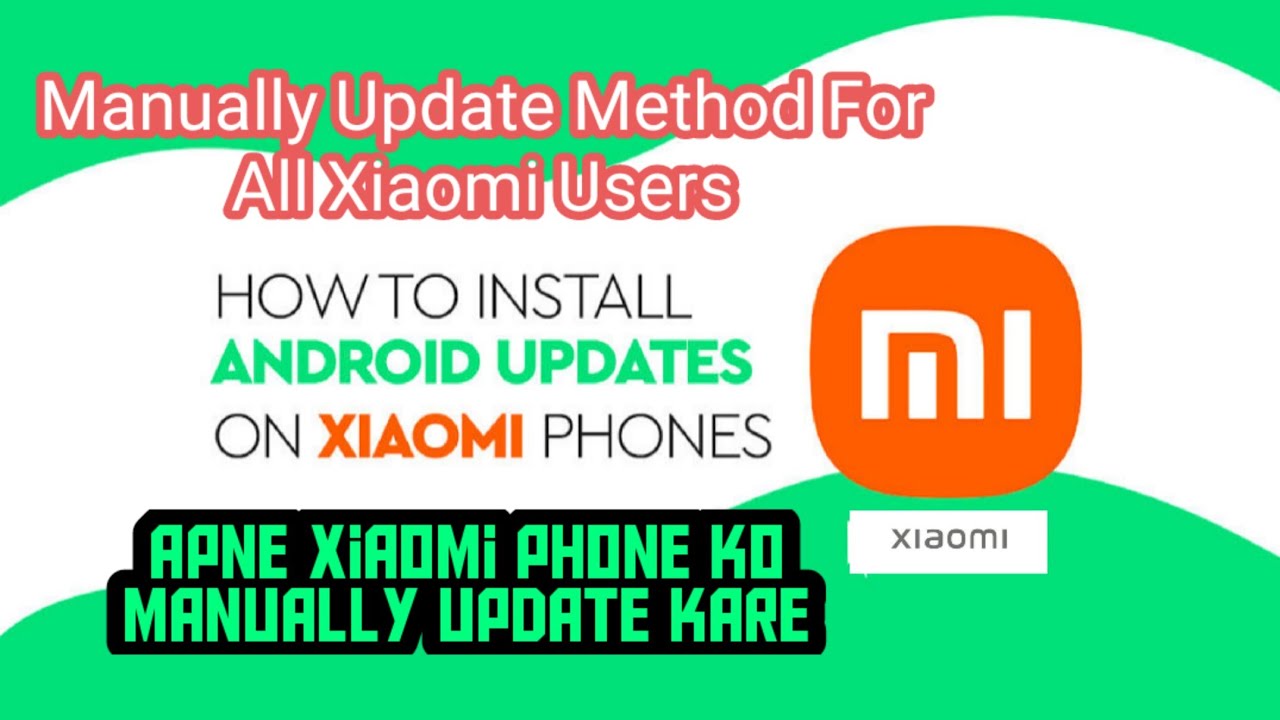 Manually Updating Method For All Xiaomi Users | Apne Xiaomi Phone Ko ...