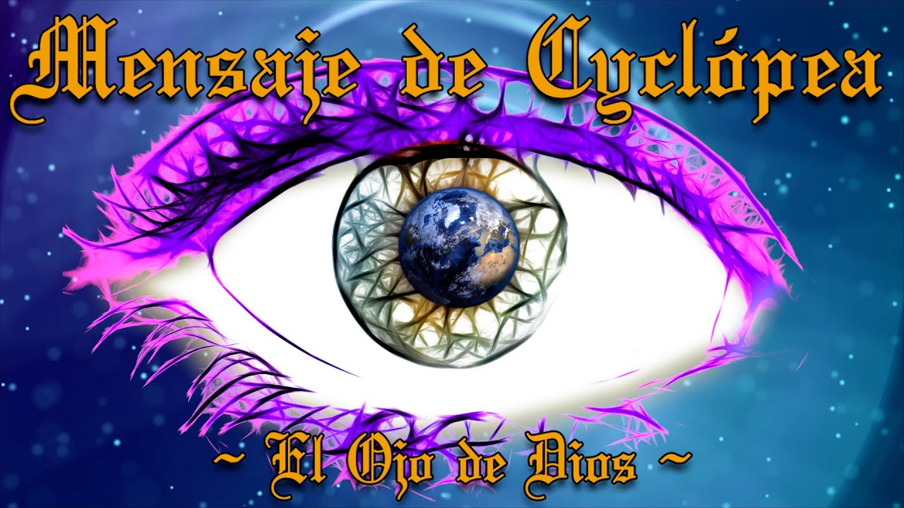 MENSAJE DE CYCLÓPEA - EL OJO DE DIOS - YouTube
