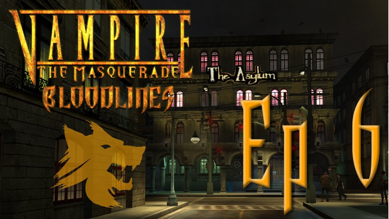 Ep 6: The Elizabeth Dane - Vampire The Masquerade ( Bloodlines )[Blind ...