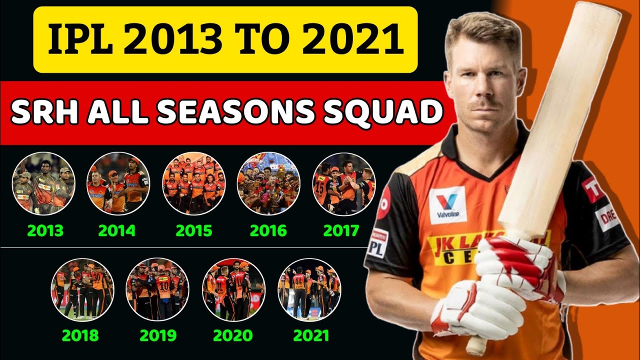 IPL 2013 To 2021 SRH All Seasons Squad | All Squad Of Sunrisers ...