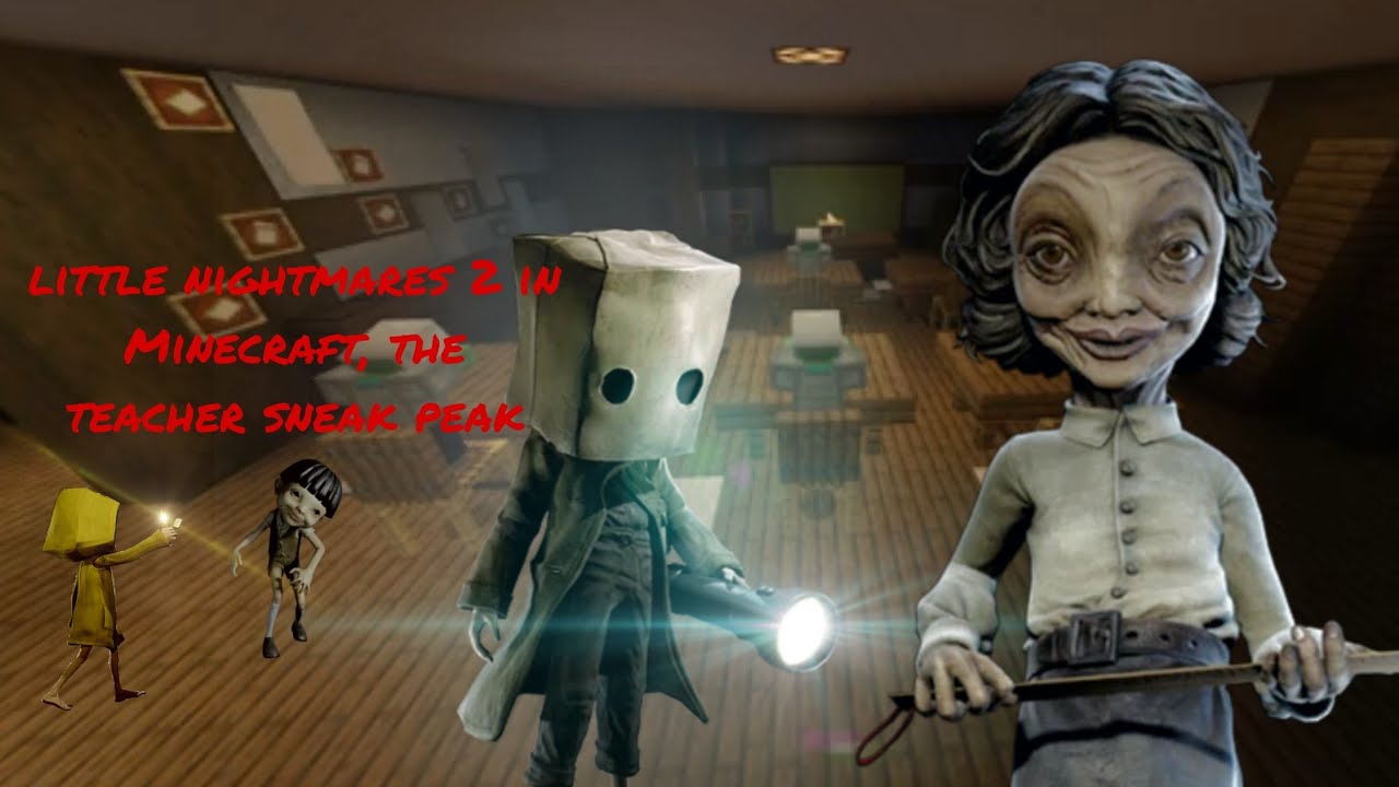 Little Nightmares 2 In Minecraft |The Teacher Sneak Peek - YouTube