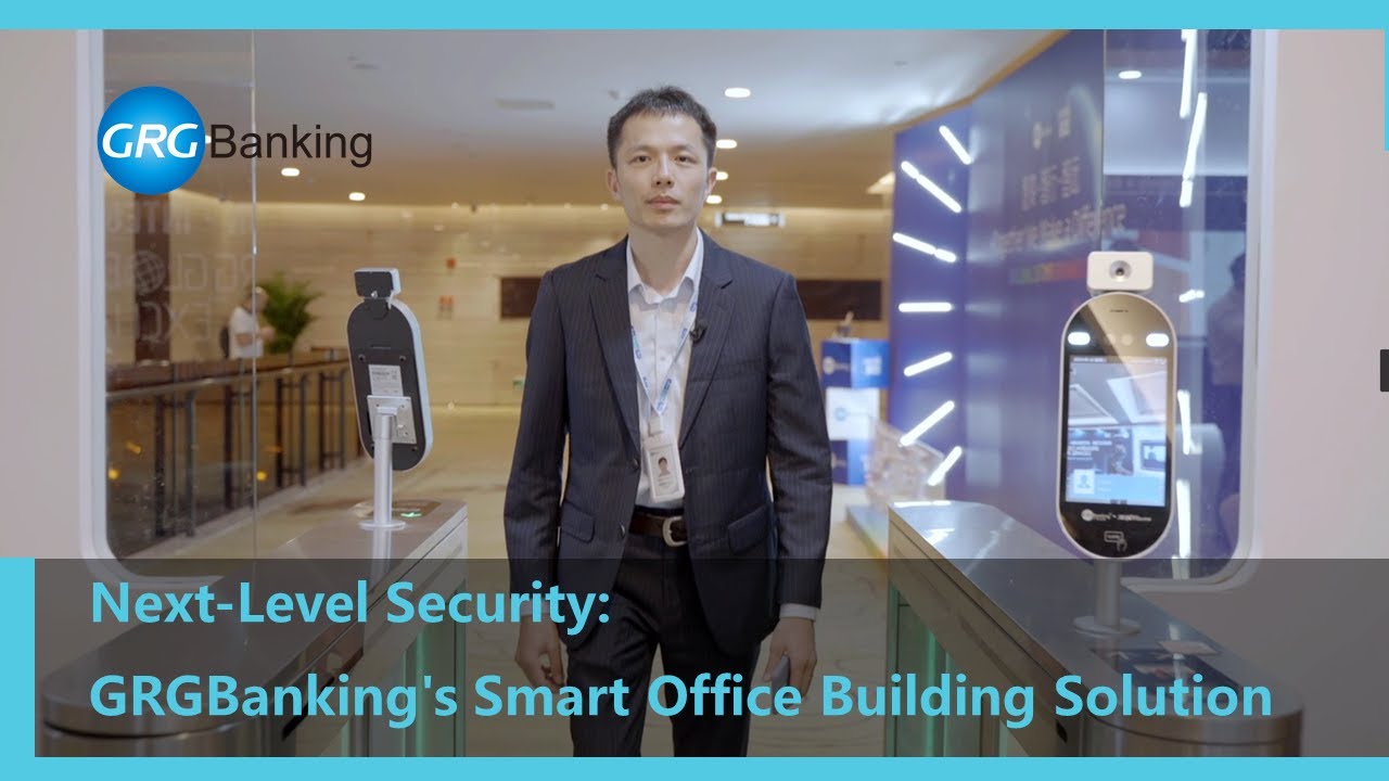 Next-Level Security: GRGBanking's Smart Office Building Solution - YouTube
