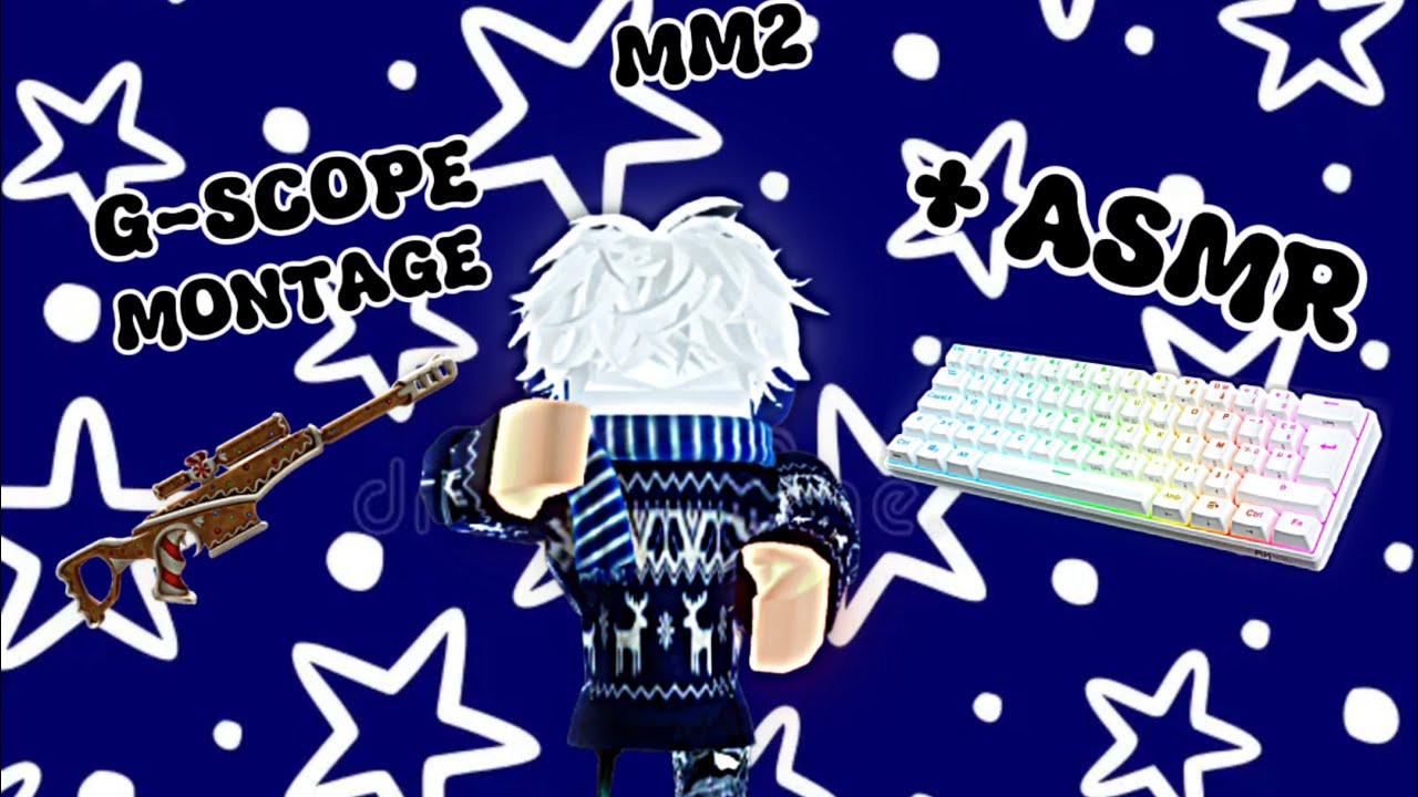 GINGER SCOPE MM2 MONTAGE + ASMR ️ - YouTube