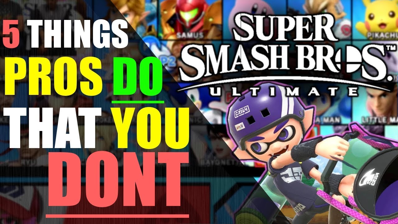 Super Smash Bros. Ultimate | 5 Things Pros DO that You DON’T - YouTube