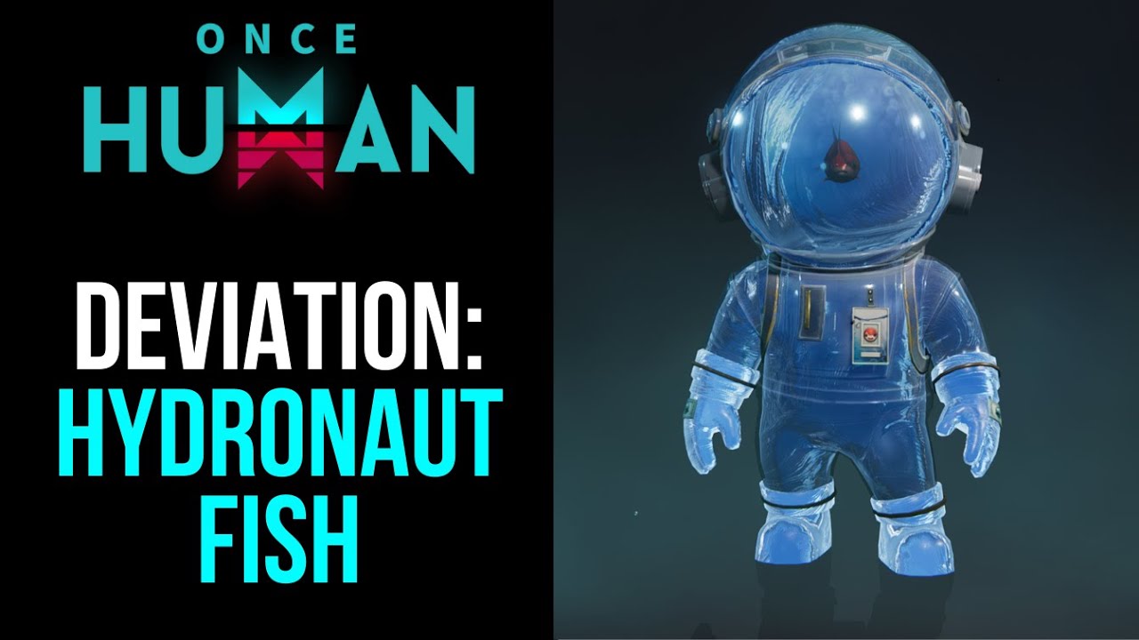 Once Human | Deviation Quest | Hydronaut Fish - YouTube