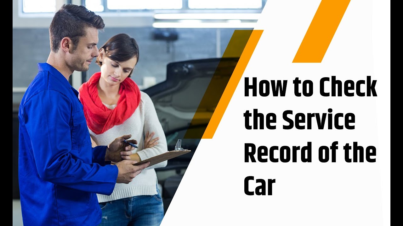 How To Check The Service Record Of The Car YouTube how-to-check-the-service-record-of-the-car-youtube