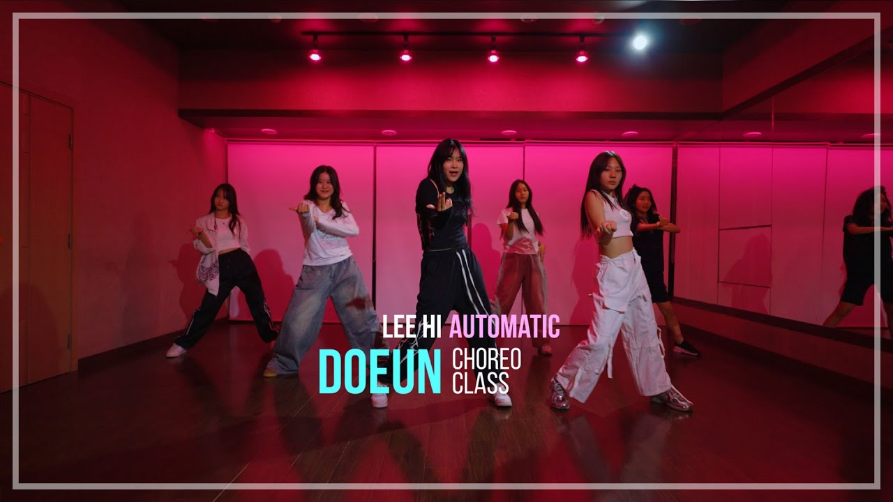 이하이 Lee Hi - Automatic / DOEUN Choreography CLASS - YouTube