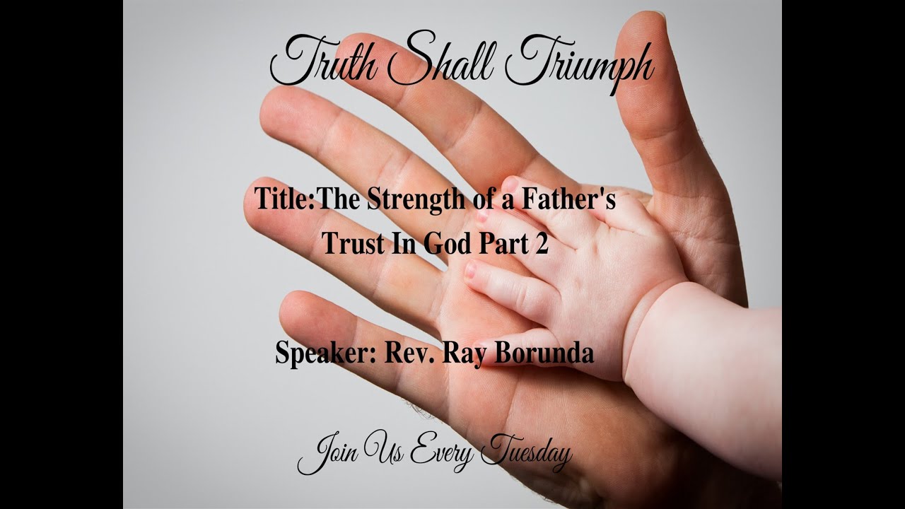 The Strength Of A Fathers Trust In God Part 2 - YouTube