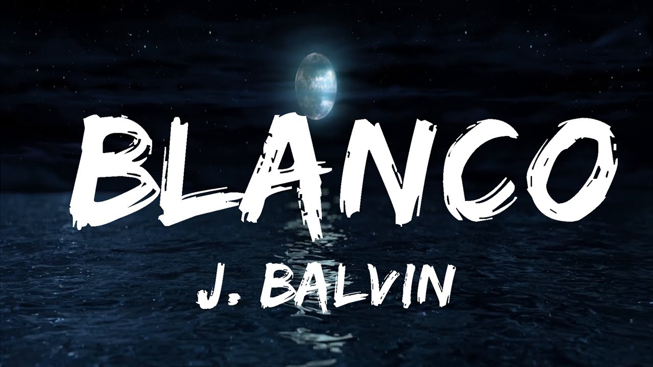 30 Mins | J. Balvin - Blanco (Letra/Lyrics) | Your Fav Music - YouTube