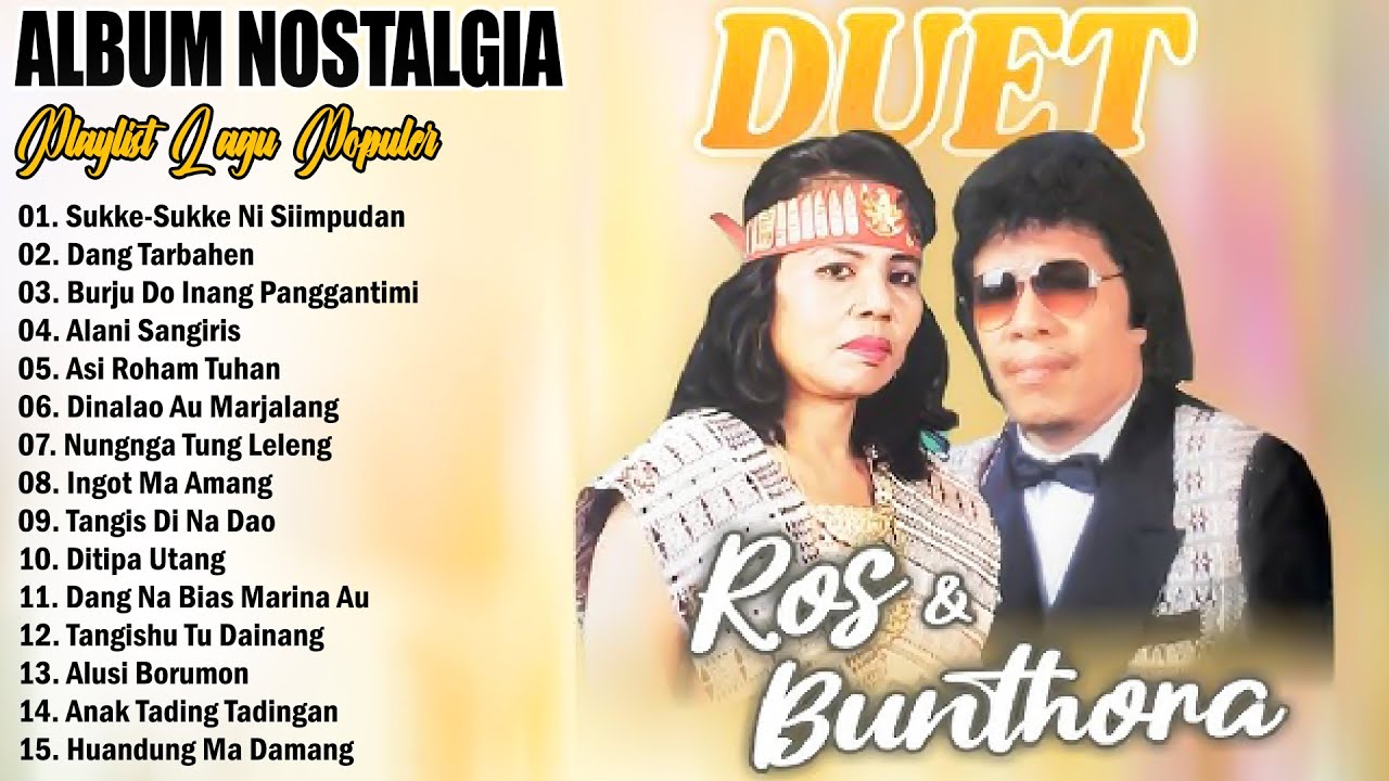 BUTHORA SITUMORANG FT ROS SIDARI - POP BATAK NOSTALGIA TERPOPULER ...