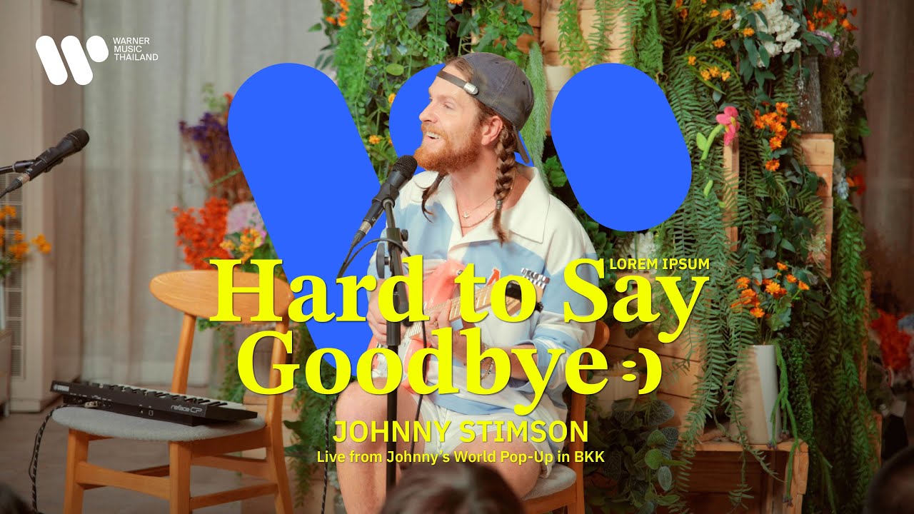 [Live Session] Hard To Say Goodbye - Johnny Stimson | Live Session from ...