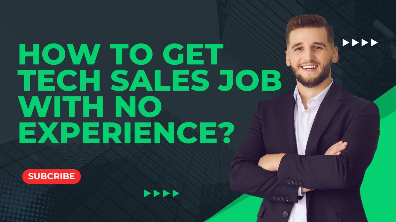 How to get tech sales job with no experience? - Steps to get into tech ...
