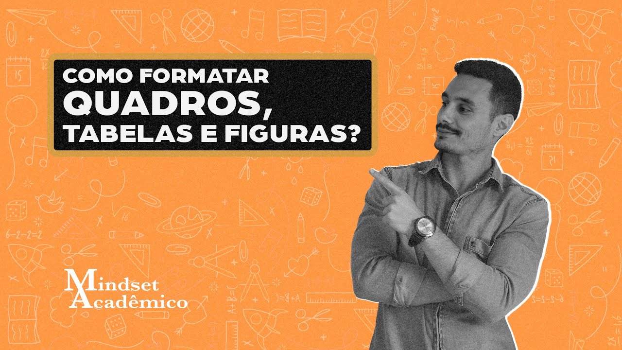 Como formatar Quadros, Tabelas e Figuras - Formatação de Monografias ...