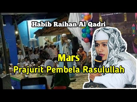 Mars Prajurit Pembela Rasulullah - Habib Raihan Al Qadri - YouTube